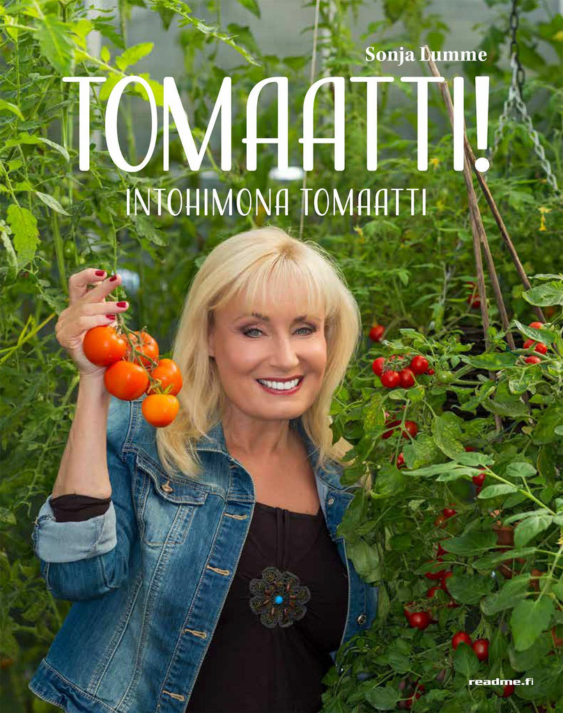 Tomaatti! - Intohimona tomaatti - Sonja Lumme - Kovakantinen ...