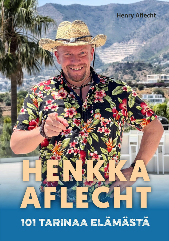 Henkka Aflecht - 101 tarinaa elämästä - Henry Aflecht - Kovakantinen ...