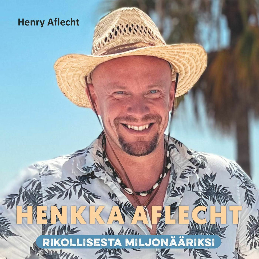 Henkka Aflecht - rikollisesta miljonääriksi - Henry Aflecht - Äänikirja ...