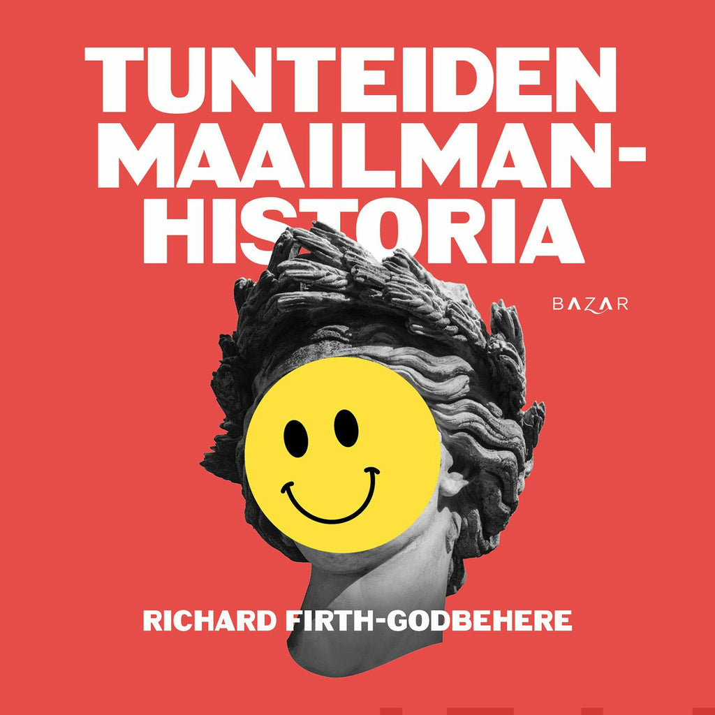 Tunteiden maailmanhistoria - Richard Firth-Godbehere - Äänikirja ...