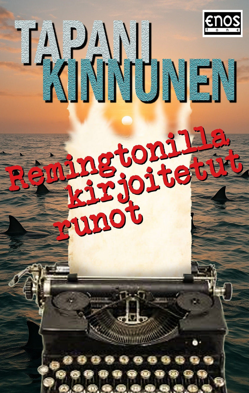 Remingtonilla kirjoitetut runot - Tapani Kinnunen - Pehmeäkantinen ...