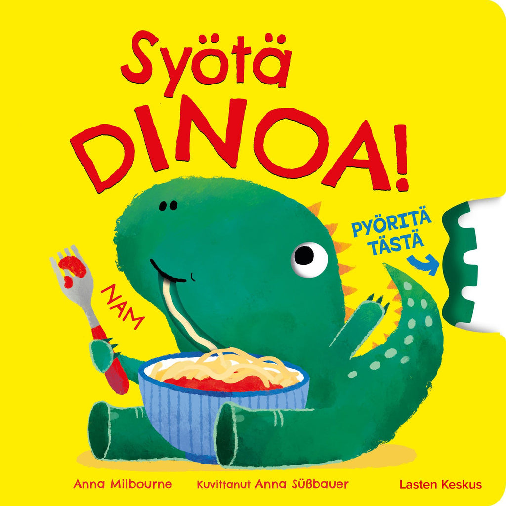 Syötä dinoa! - Anna Milbourne - Pahvisivuinen | Suomalainen.com