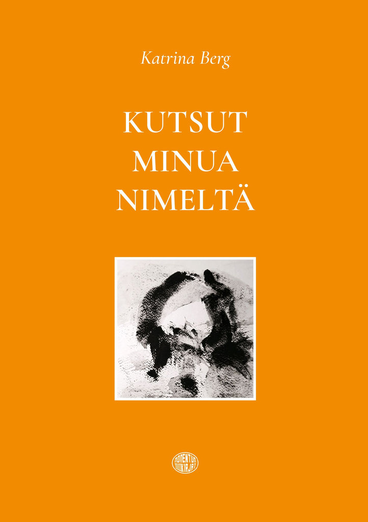 Kutsut minua nimeltä - Katrina Berg - Pehmeäkantinen | Suomalainen.com