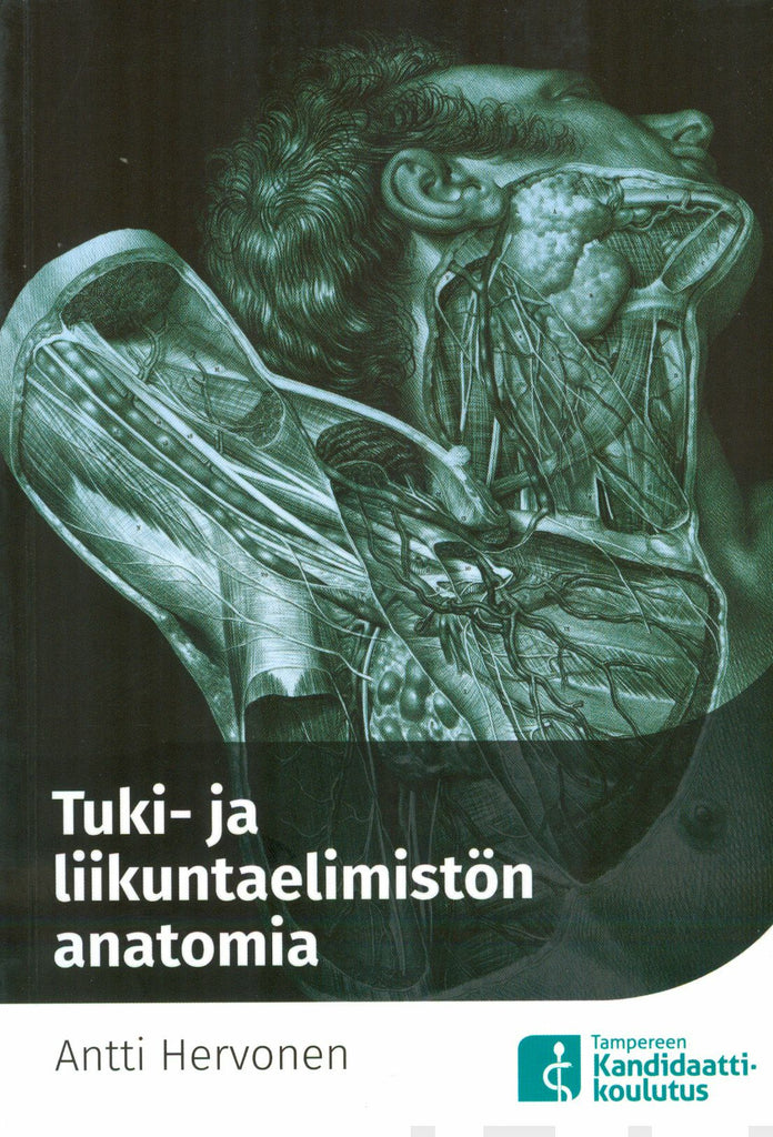 Tuki- ja liikuntaelimistön anatomia - Antti Hervonen - Pehmeäkantinen ...