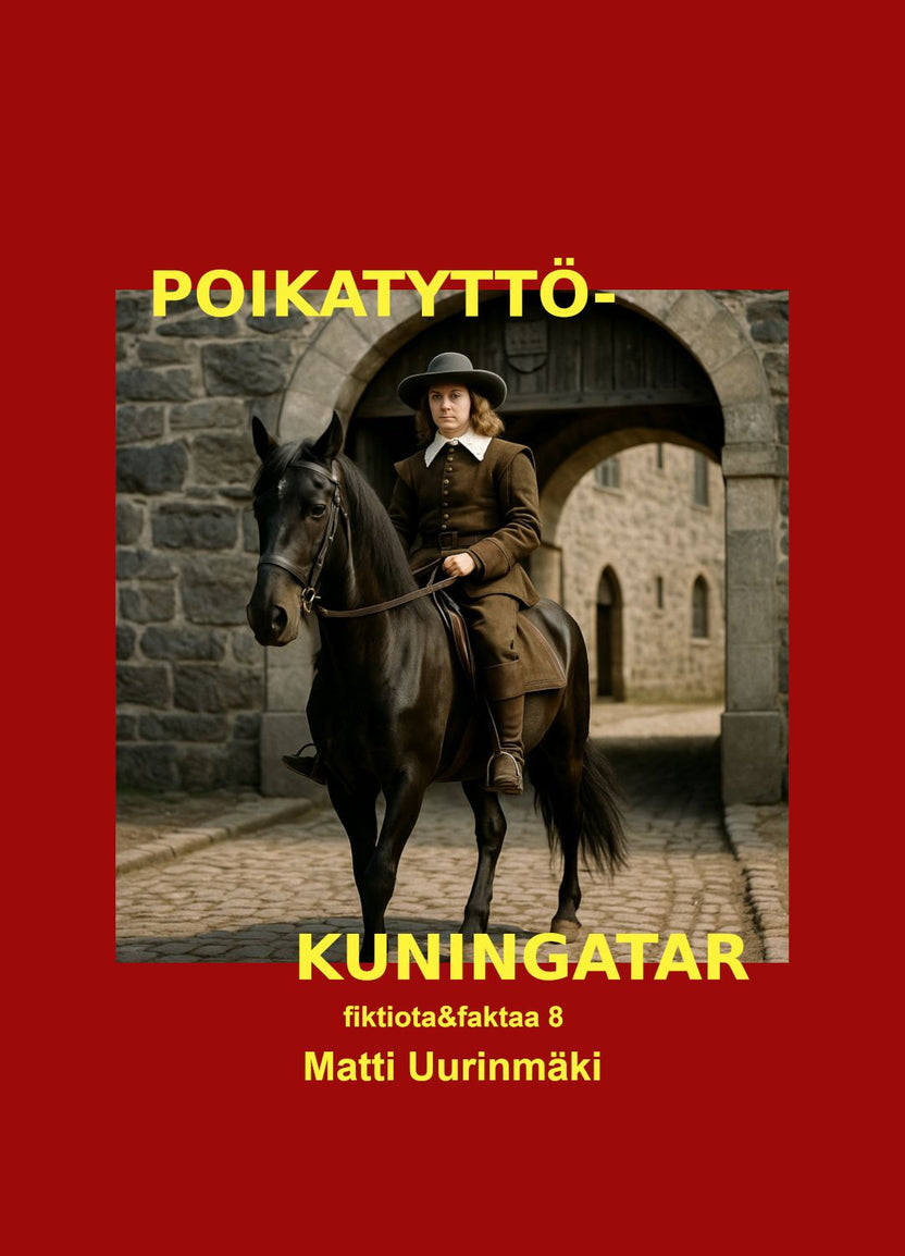 Poikatyttö-kuningatar - Matti Uurinmäki - Pehmeäkantinen | Suomalainen.com