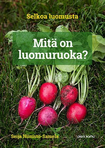 Mitä on luomuruoka (selkokirja) - Selkoa luomusta - Seija Niinistö ...