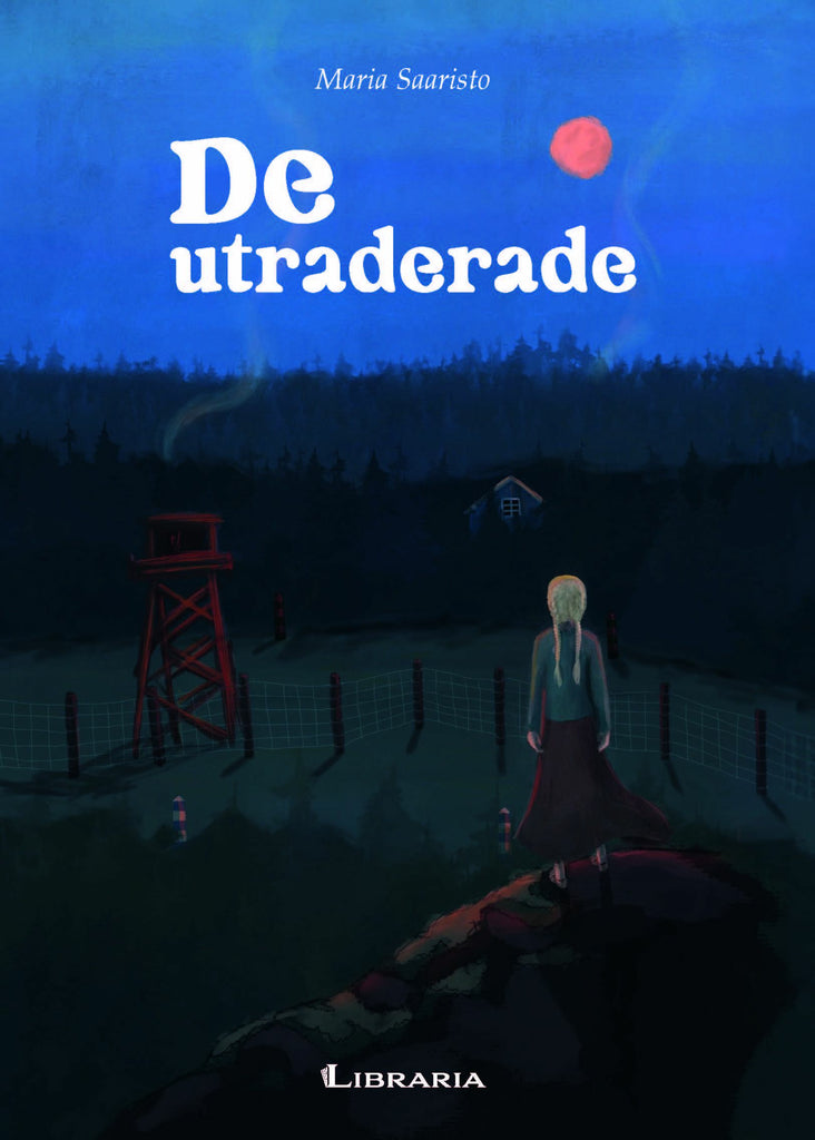 De utraderade - Maria Saaristo - Kovakantinen | Suomalainen.com