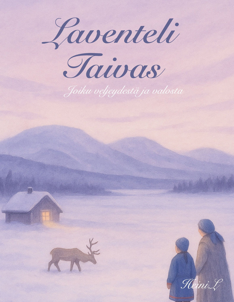 Laventeli taivas - Joiku veljeydestä ja valosta - Heini Laitinen ...