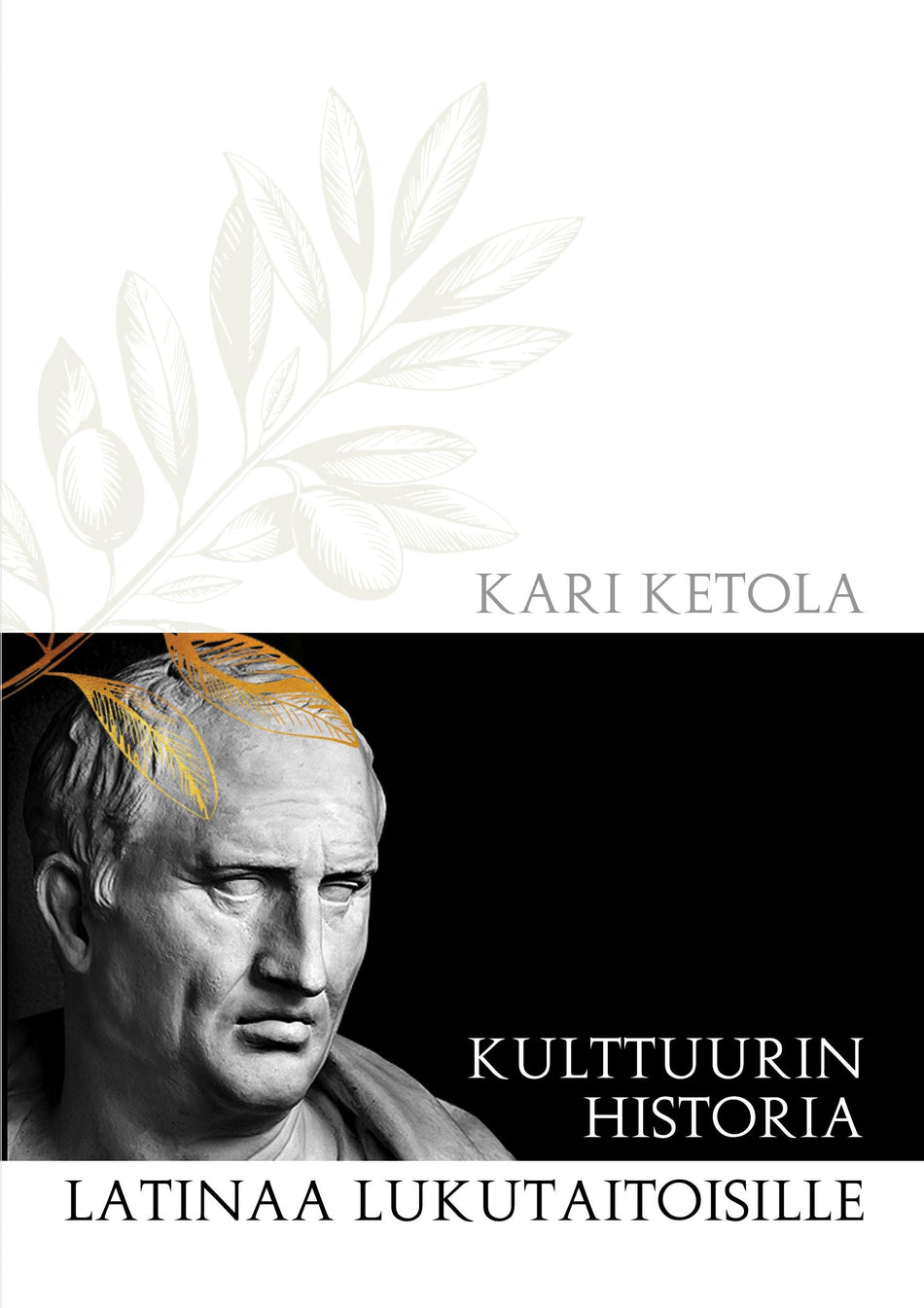 Kulttuurin historia - Latinaa lukutaitoisille - Kari Ketola ...