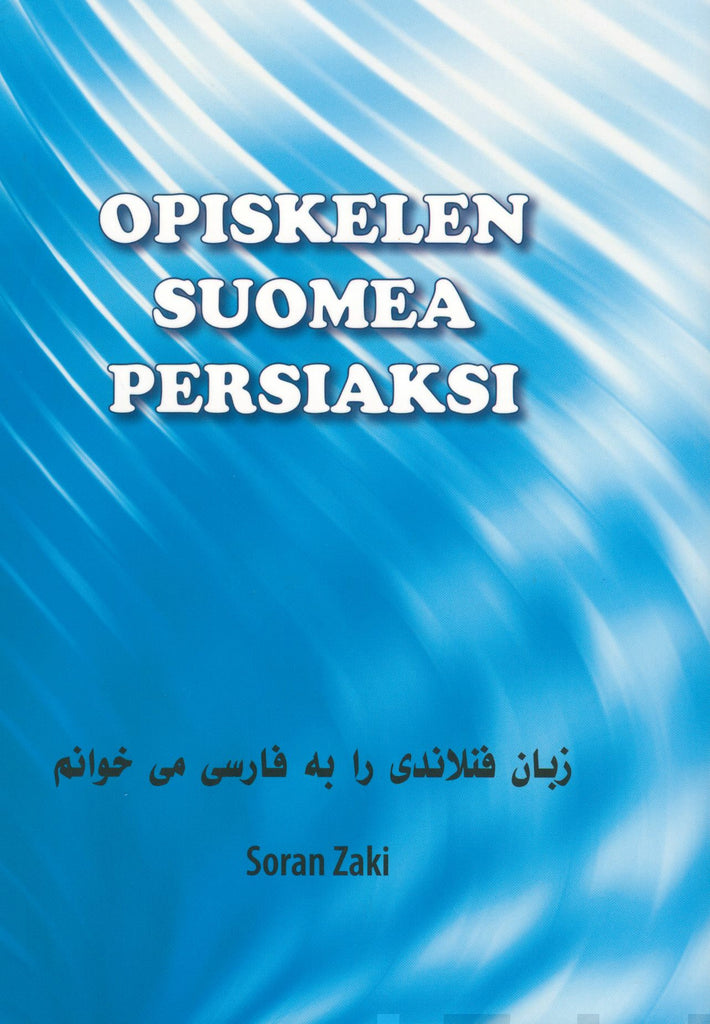 Opiskelen suomea persiaksi - Soran Zaki - Pehmeäkantinen | Suomalainen.com
