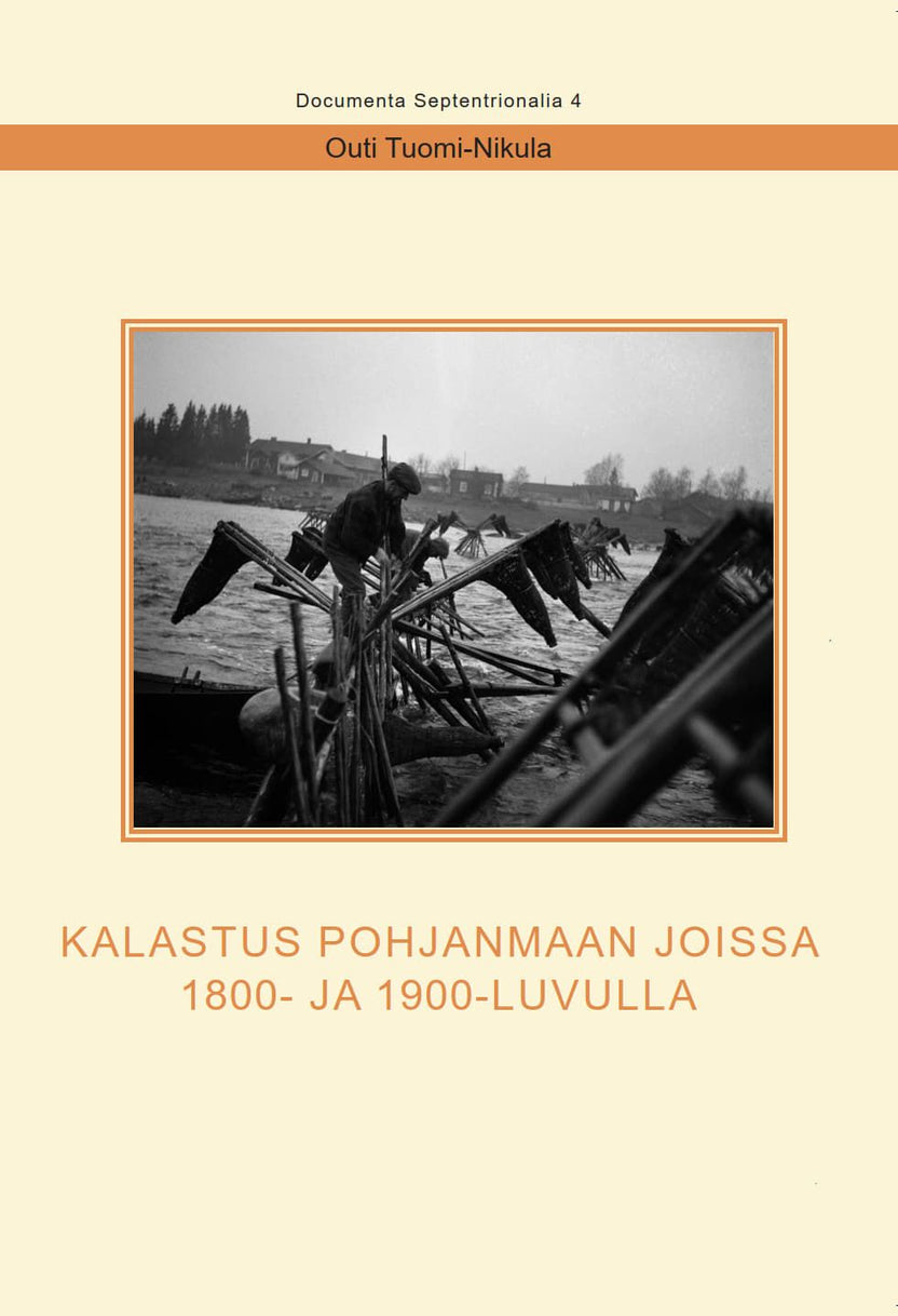 Kalastus Pohjanmaan joissa 1800- ja 1900-luvulla - Outi Tuomi-Nikula ...