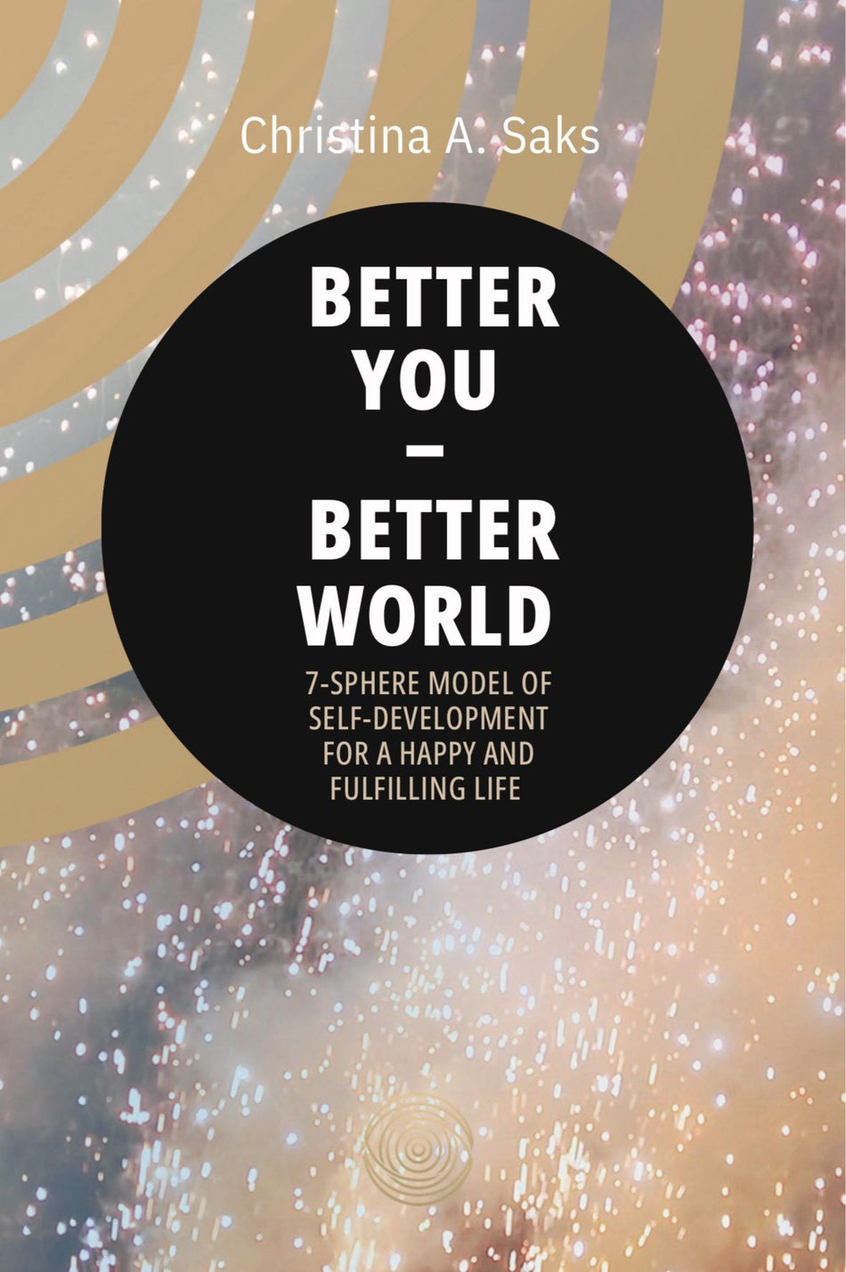 Better You - Better World - 7-Sphere Model of Self-Development for a ...