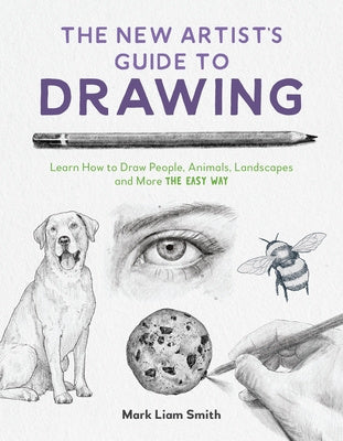 New Artist's Guide to Drawing, The - Learn How to Draw People, Animals ...